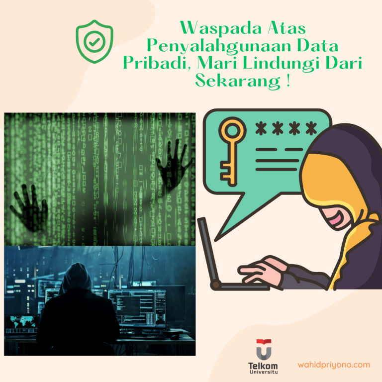 Waspada Atas Penyalahgunaan Data Pribadi, Mari Lindungi Dari Sekarang ! – Wahid Priyono